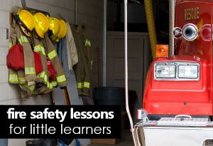 5 Important Points to Teach in an Early Childhood Fire Safety Lesson