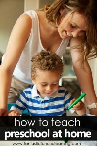How to Teach Homeschool Preschool - Fantastic Fun & Learning