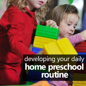 Developing a Daily Home Preschool Routine - Fantastic Fun & Learning